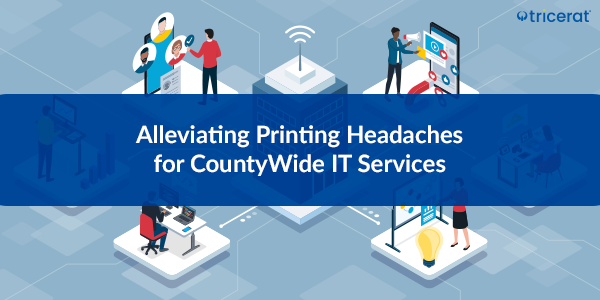 CountyWide IT Services | Tricerat