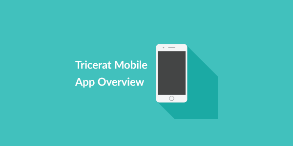 Tricerat Mobile App Overview