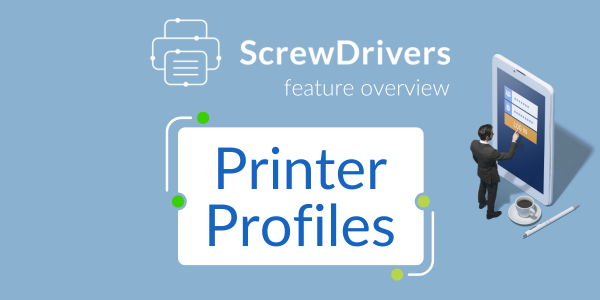 Sneak Peek: Enhanced Printer Profiles in the Upcoming ScrewDrivers® 7.5 ...