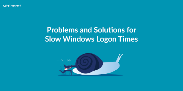 Problems and Solutions For Slow Windows Logon Times
