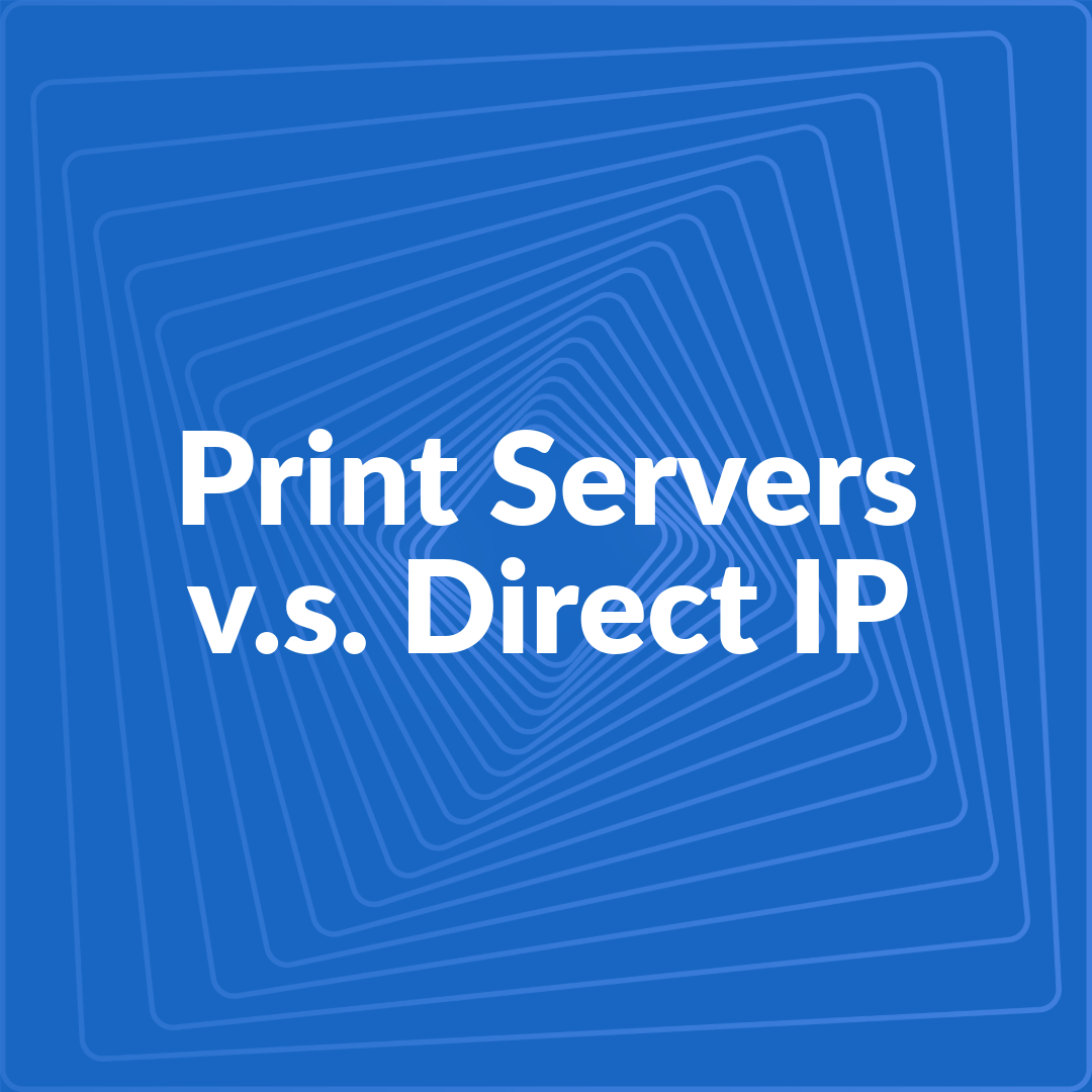 Print Servers or Direct IP Printing: Which Is Right for My Business?