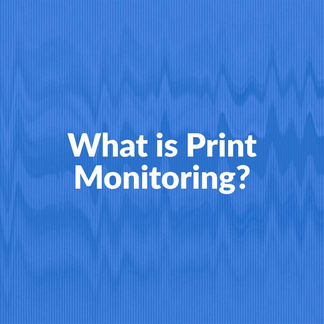 What is Printer Monitoring Software? Guide to Analyzing Usage Data