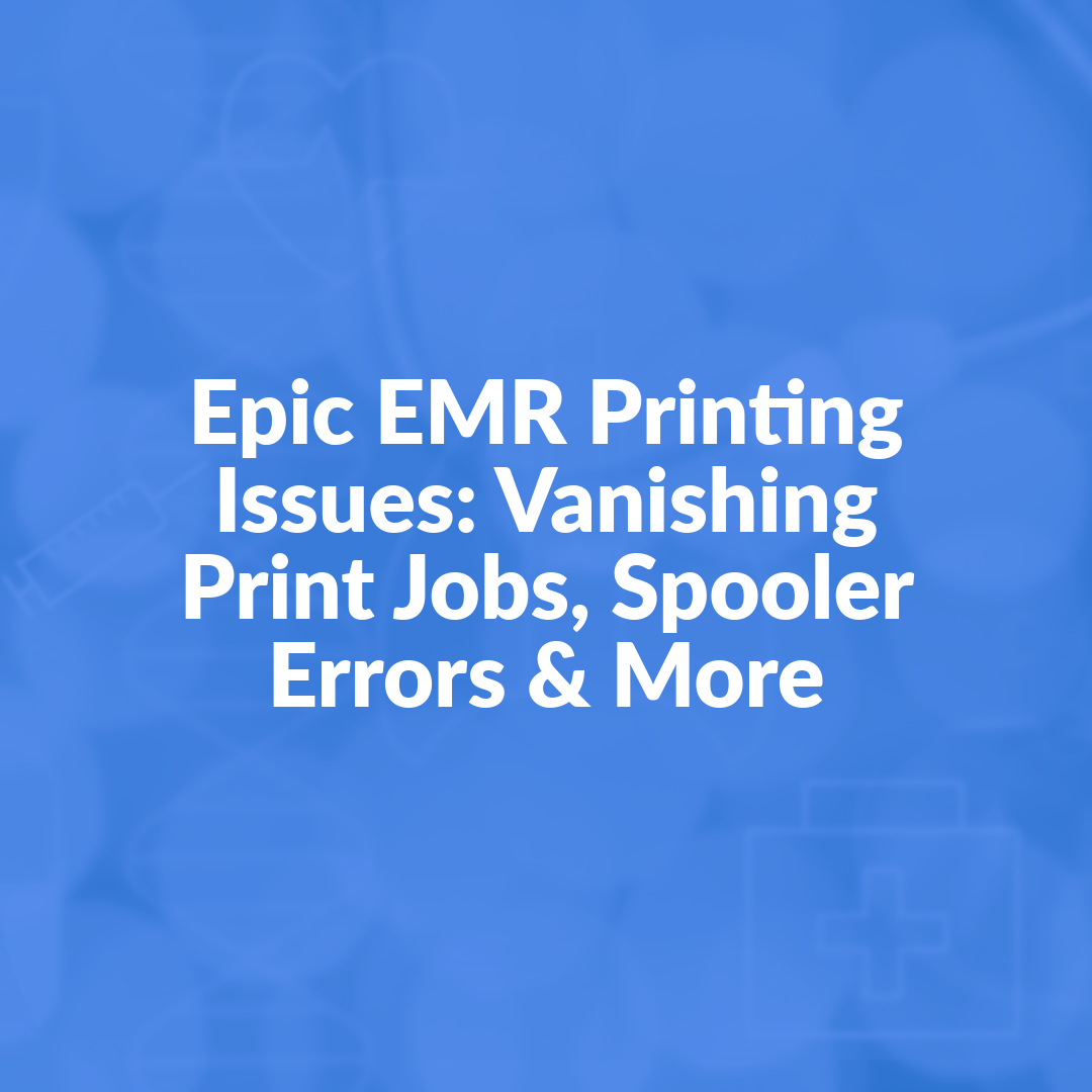 Epic Printing Issues: Vanishing Print Jobs, Spooler Errors & More